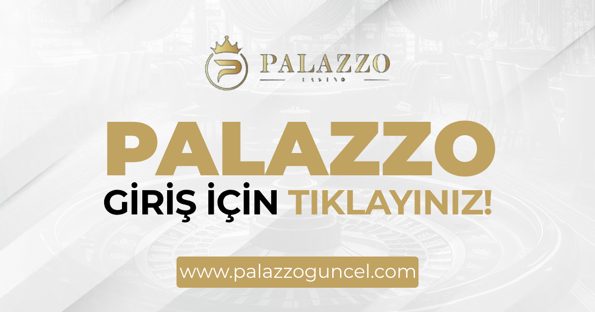 Palazzo - PALAZZO | Palazzo Güncel - Palazzo Giriş